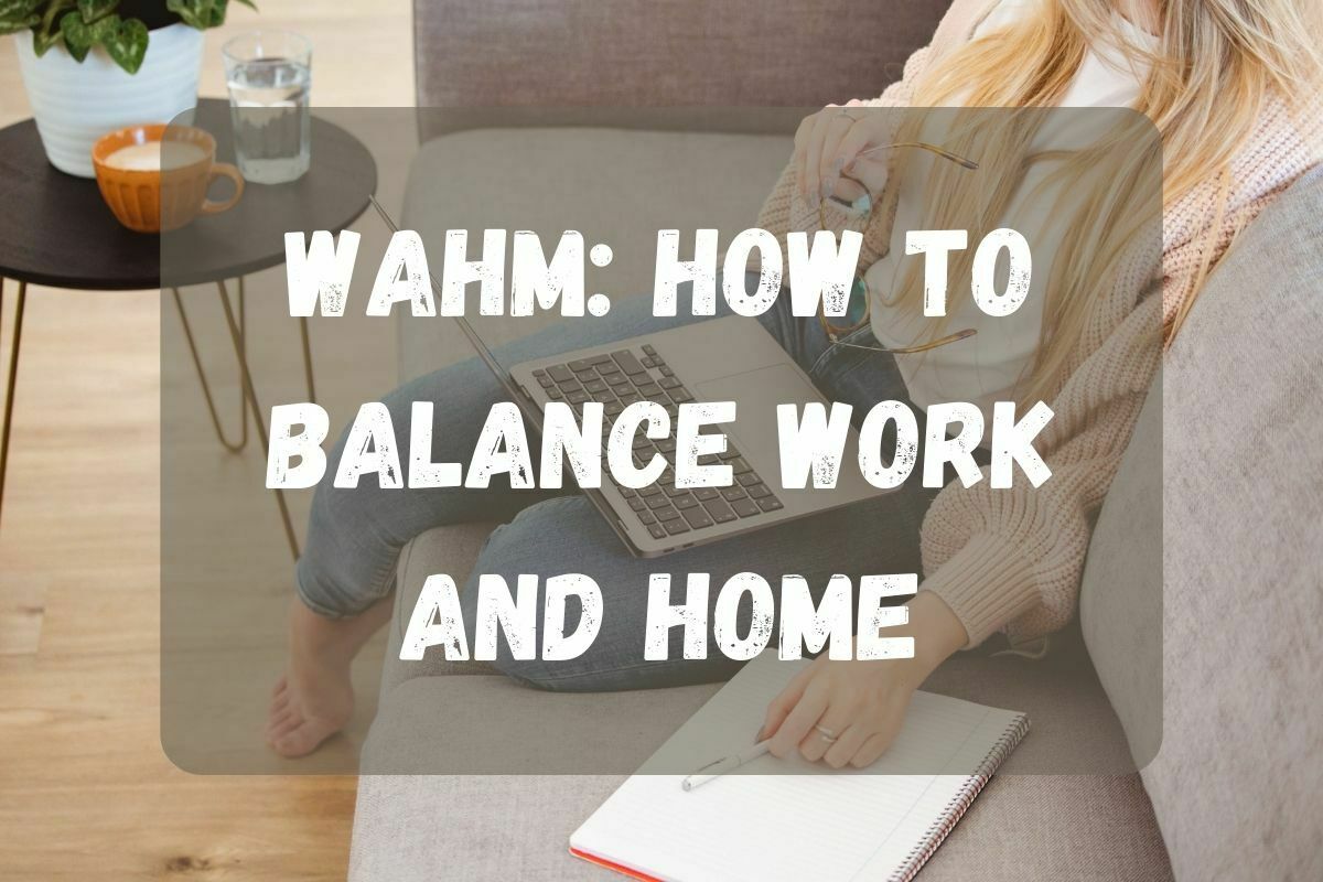 WAHM 5 Ways To Balance Work And Home When Your Office Is At Home